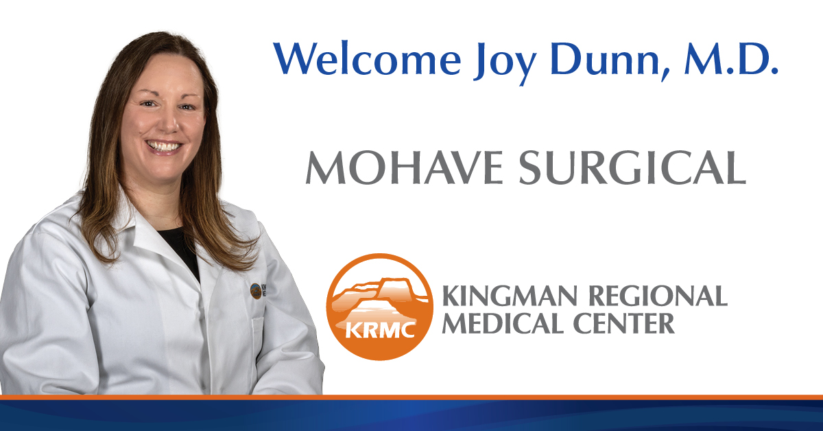 KRMC welcomes general surgeon Joy Dunn, MD | KRMC | Kingman Regional ...